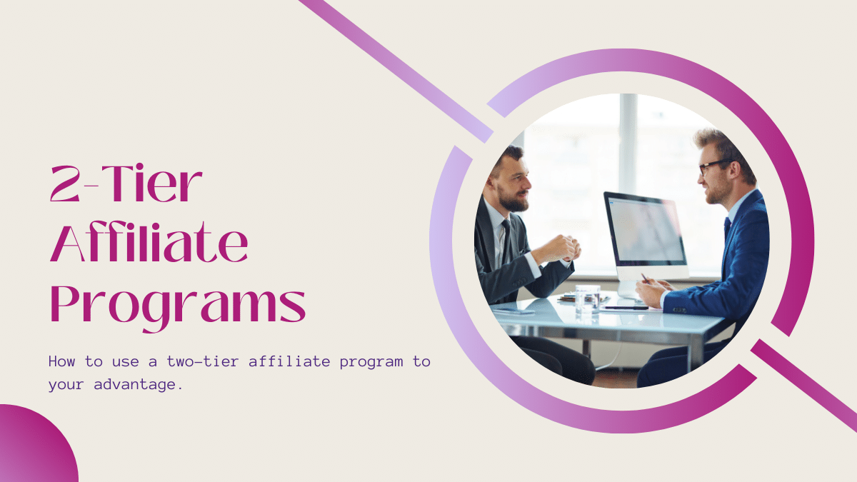 2-Tier Affiliate Programs in 2021
